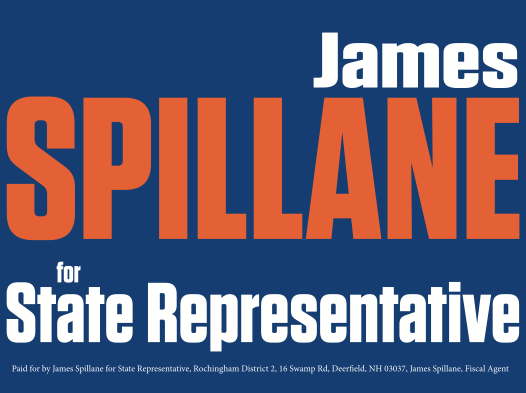 Campaign Literature and Signs | James Spillane for NH State Representative